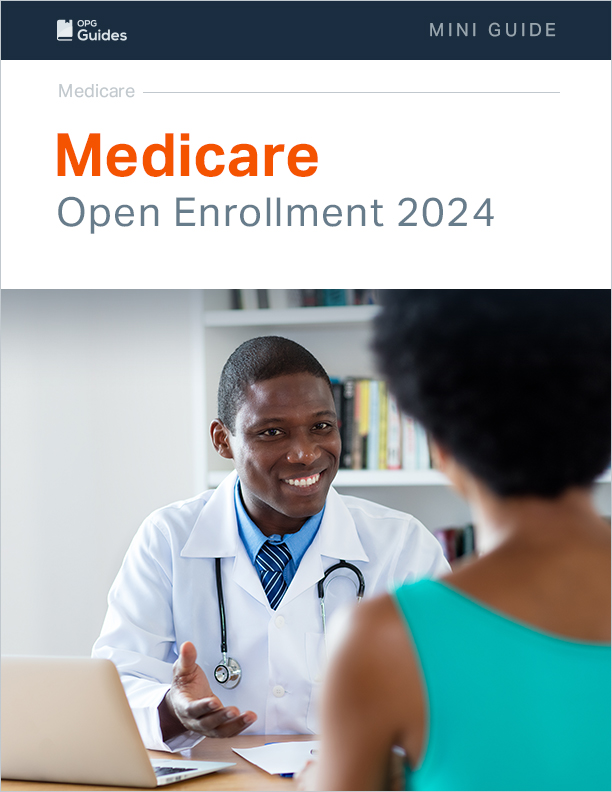 Your Free Guide to 2024 Medicare Open Enrollment - OPG Guides